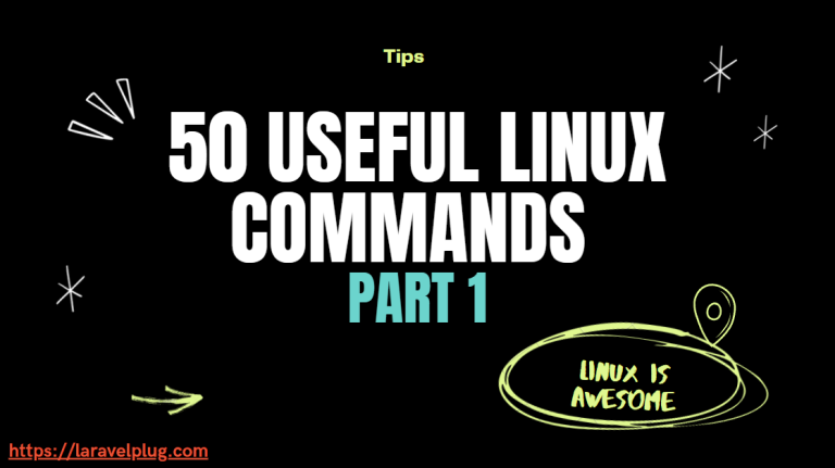 50 Useful Linux Commands - Part 1 - Laravel Plug