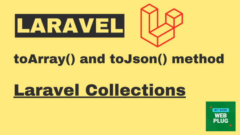 Laravel toArray() and toJson() method - Laravel Collections - Laravel Plug
